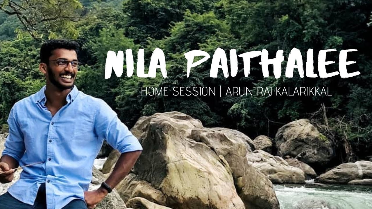 Nila Paithale Olympian Anthony Adam Arun Raj Kalarikkal Cover Song Home Session Youtube