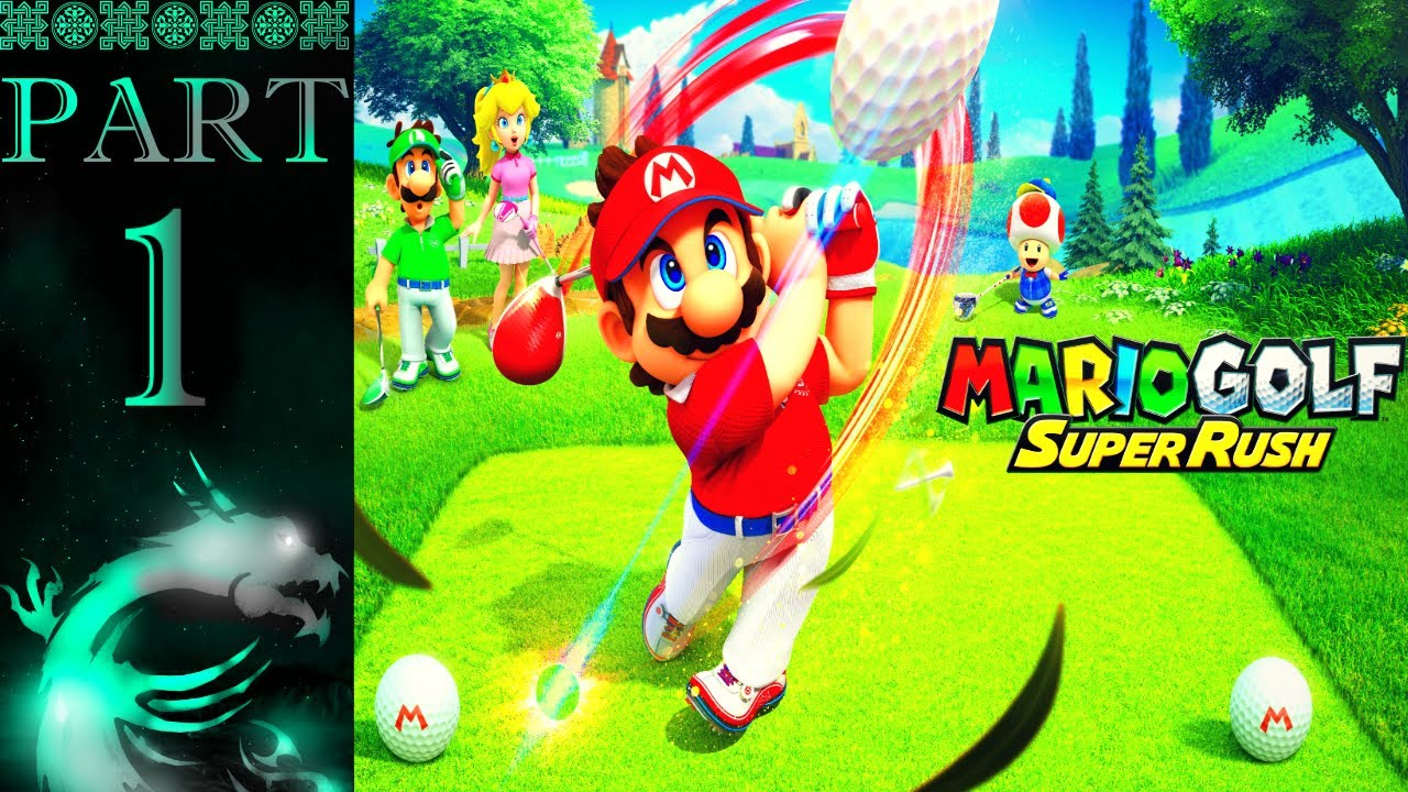 ⭐XI Dragoon's Commentary | Mario Golf: Super Rush | PC Walkthrough ...