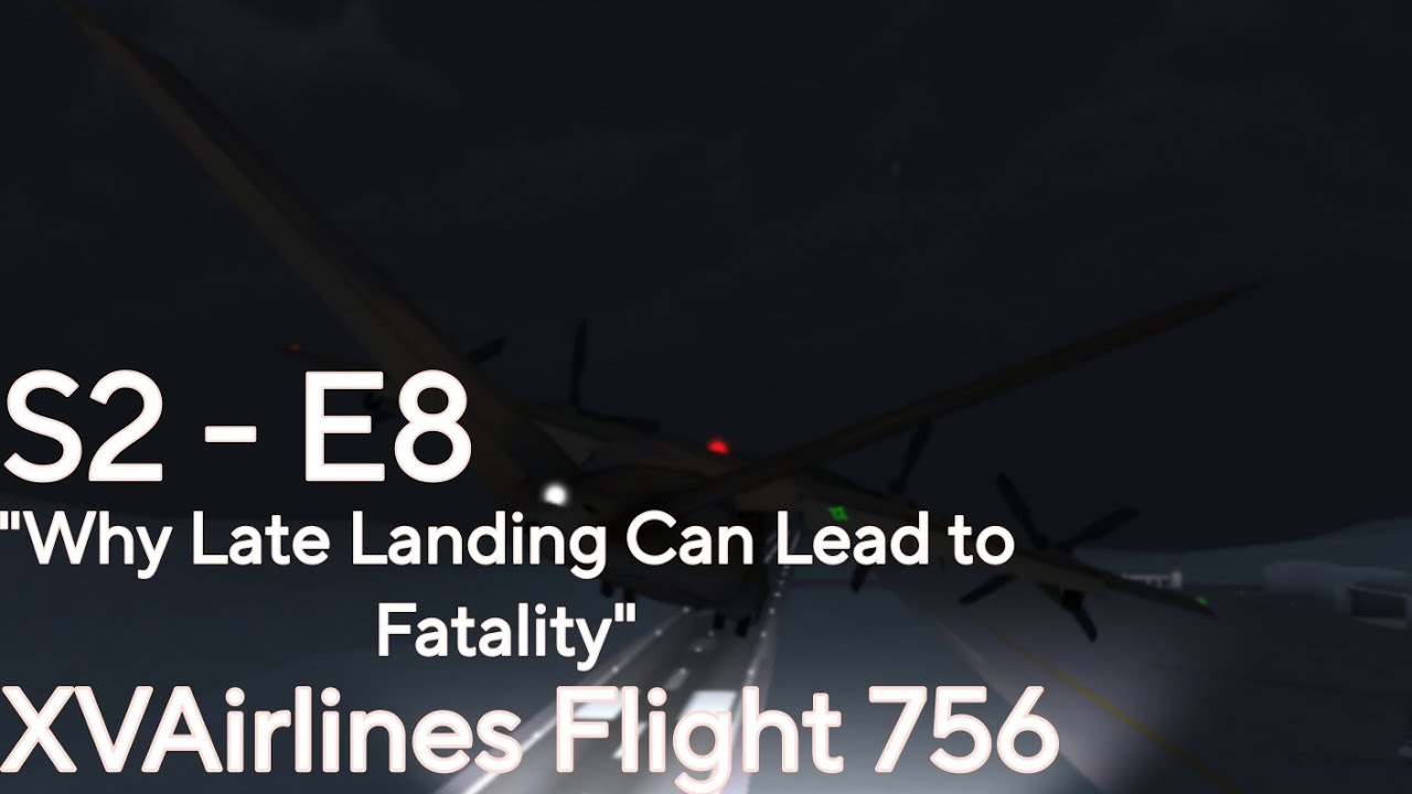 Why Late Landing Can Lead to Fatality | XVAirlines Flight 756 - YouTube