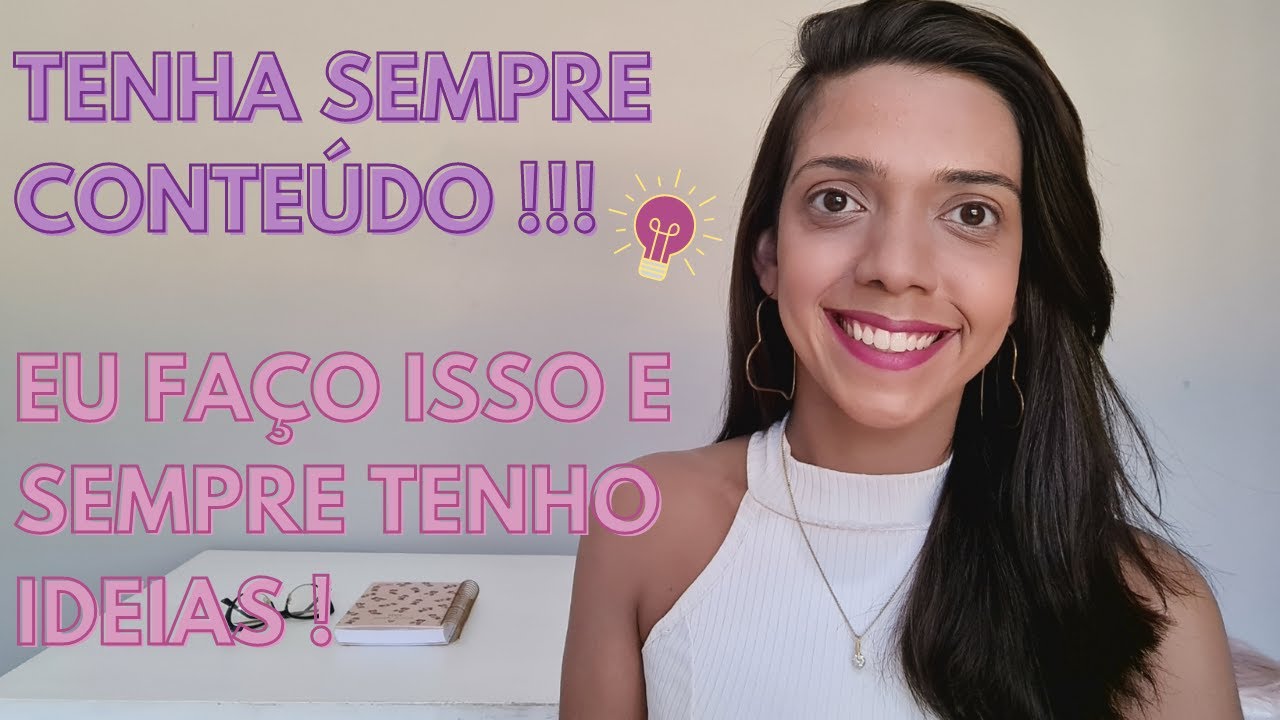 Como ter sempre Conteúdo | Ana Rafaella - YouTube
