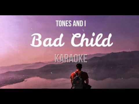 Tones and I - Bad child (Karaokeversion) - YouTube