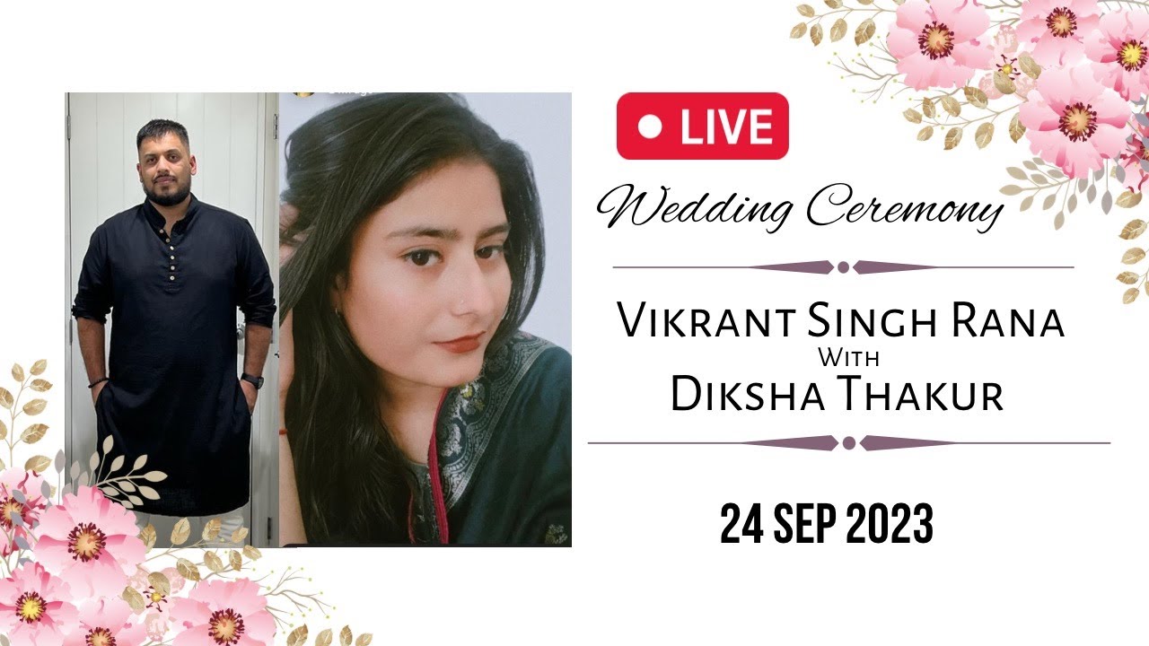 🔴 LIVE WEDDING CEREMONY OF VIKRANT SINGH RANA WITH DIKSHA THAKUR - YouTube