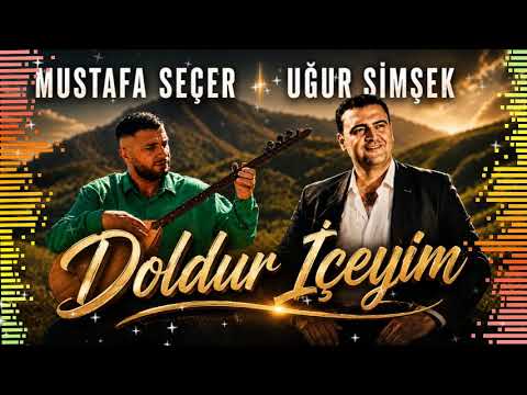 Uğur Şimşek & Mustafa Seçer Doldur İçeyim 2026