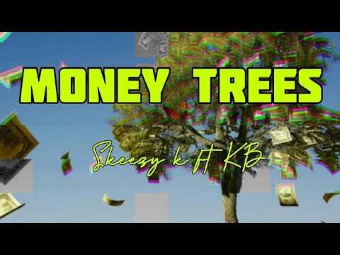Skeezy K .feat. KB-Money Trees(Official Audio)#rapmusic - YouTube