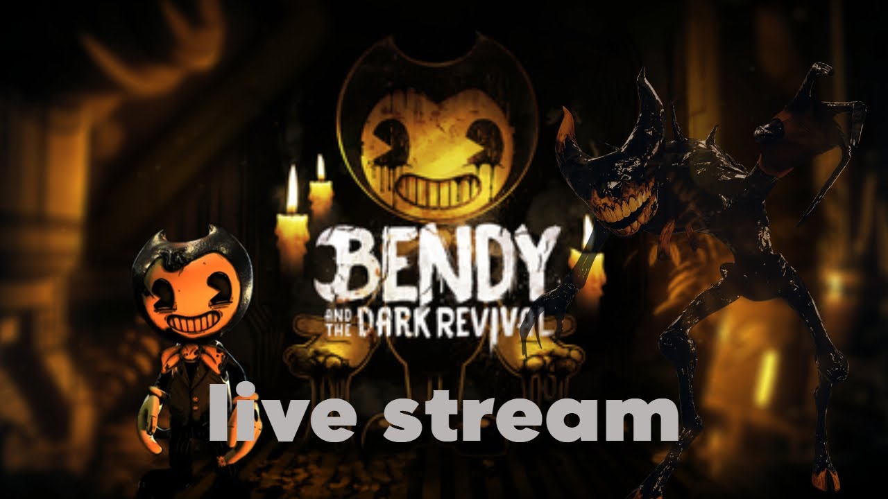 BENDY AND THE DARK REVIAL STREAM - YouTube