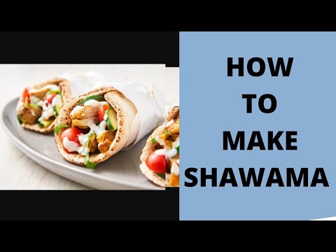HOW TO MAKE SHAWAMA - YouTube