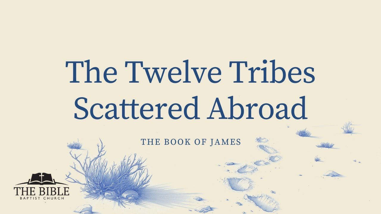The Twelve Tribes Scattered Abroad | James - Lesson 1 - YouTube