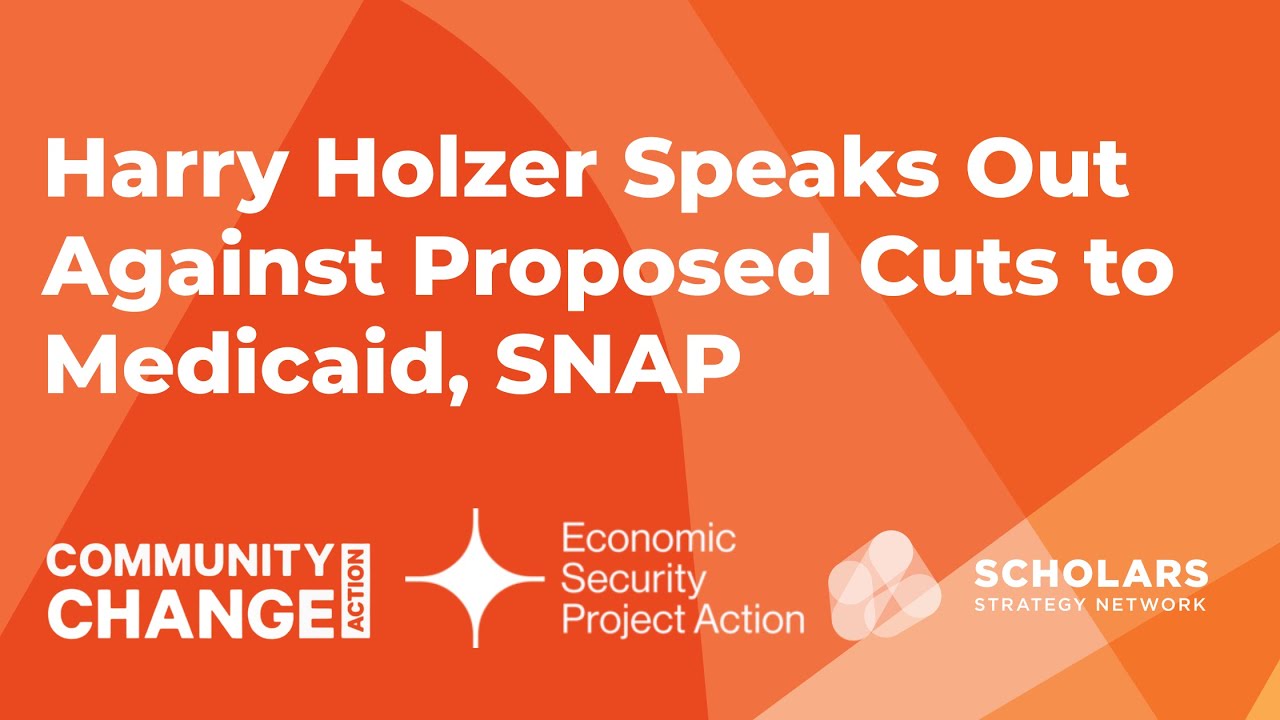SSN Member Harry Holzer Speaks Out Against Proposed Cuts to Medicaid ...