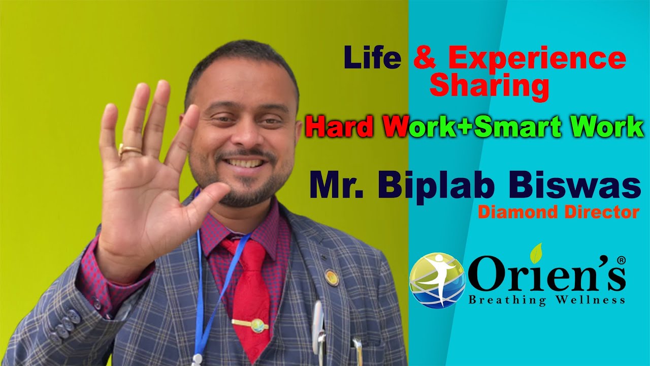 Hard Work Smart Work II Life & Experience Sharing II Mr Biplab Biswas ...