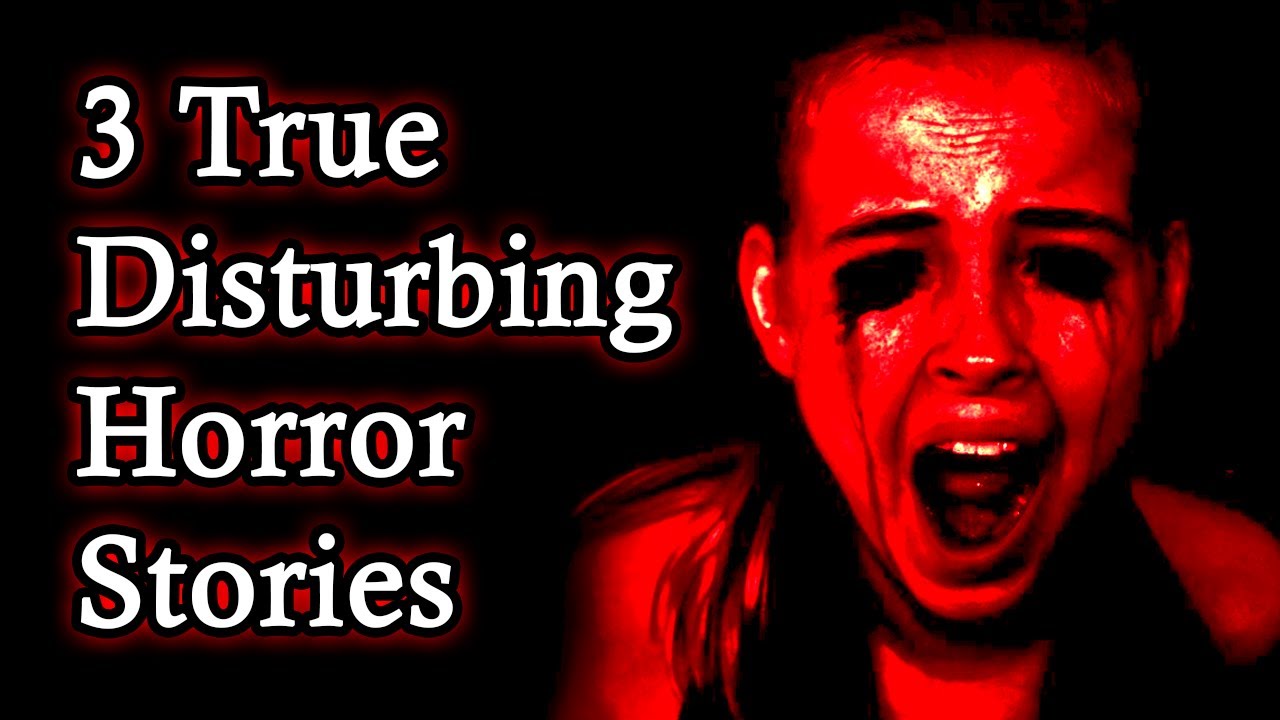 3 True Disturbing Horror Stories - YouTube