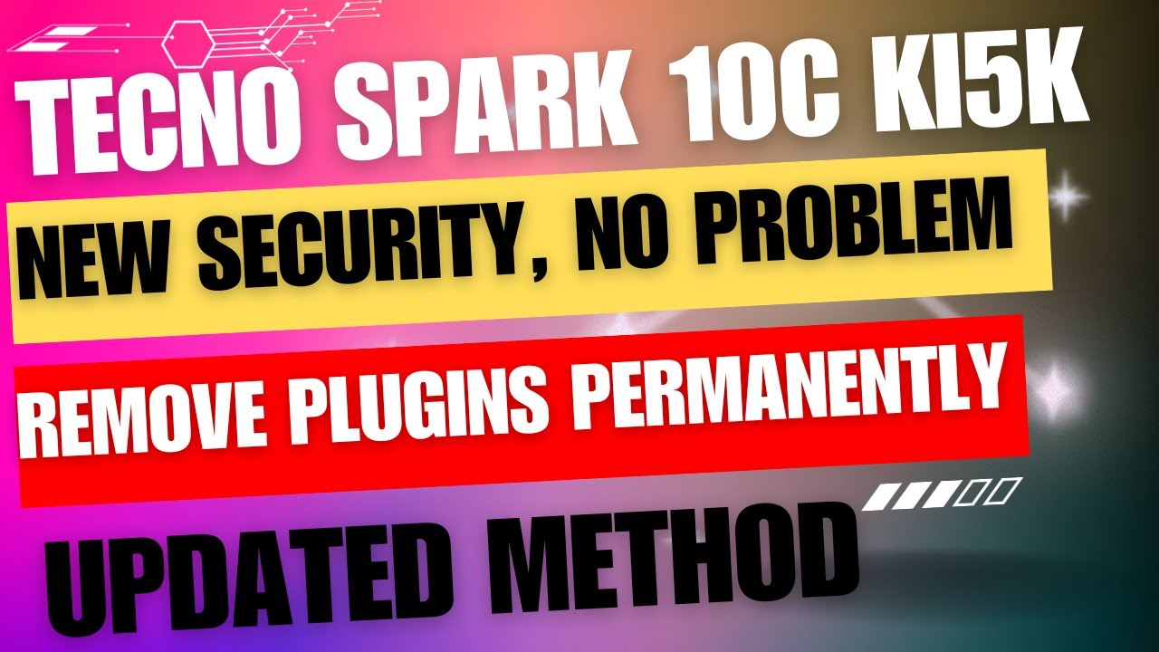 Tecno spark 10C KI5K remove plugin on new security permanently - YouTube