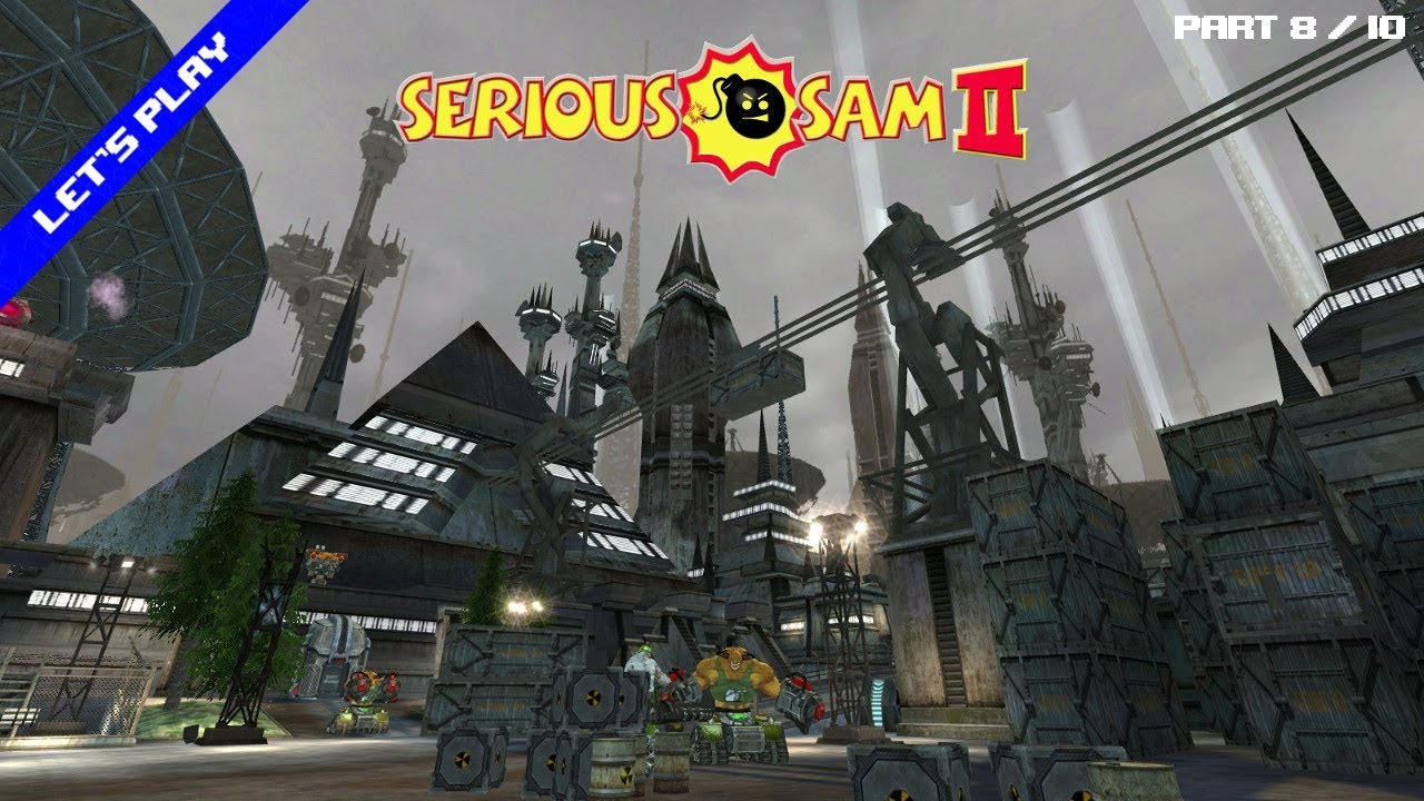 [Let's Play] Serious Sam 2 (PC)(Part 08/10) - YouTube
