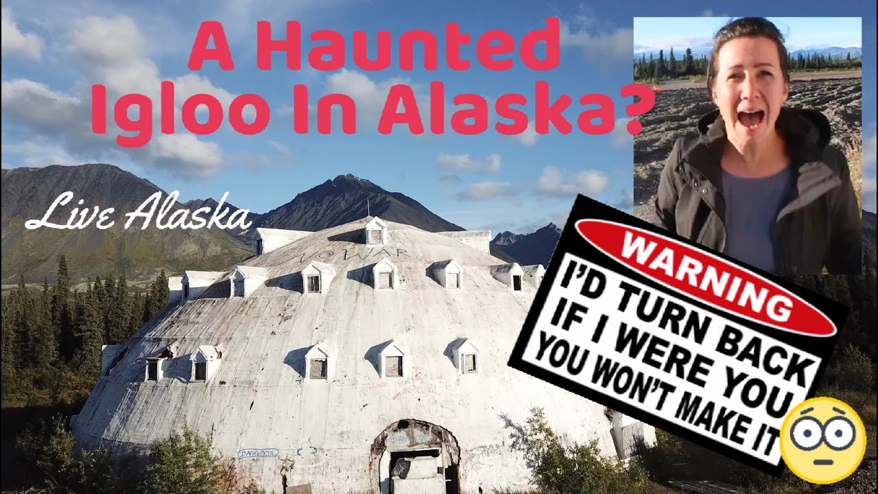 A Haunted Igloo in Alaska | Live Alaska Vlogs | 😳😱 - YouTube