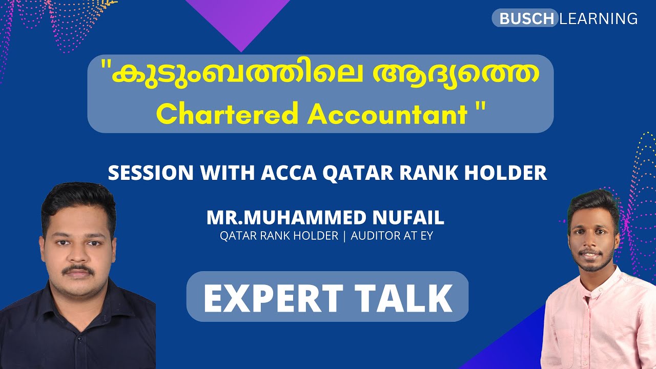 Expert Talk | Mr. Muhammed Nufail | ACCA Qatar Rank Holder | Busch ...
