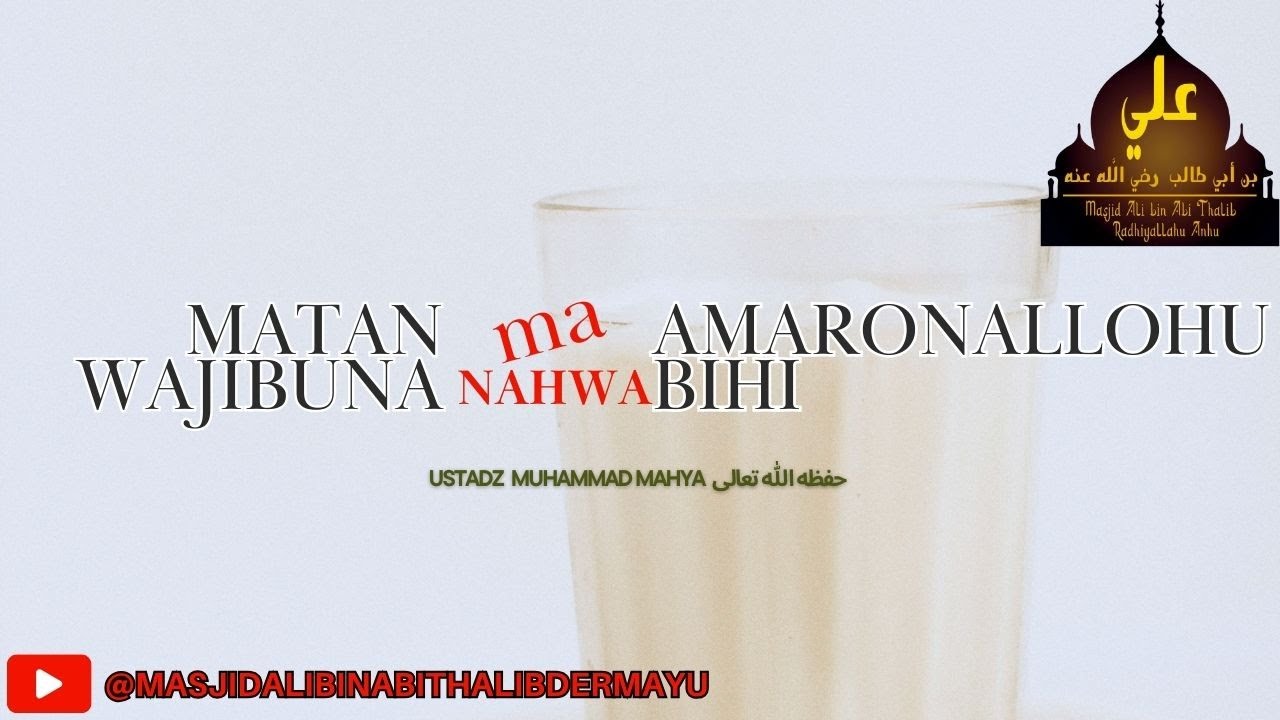 MENJAUHI PERBUATAN YANG DAPAT MERUSAK AMALAN. KE.6 : MATAN WAJIBUNA ...