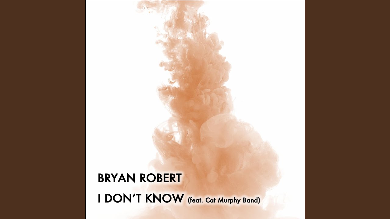 I Don't Know (feat. Cat Murphy Band) - YouTube
