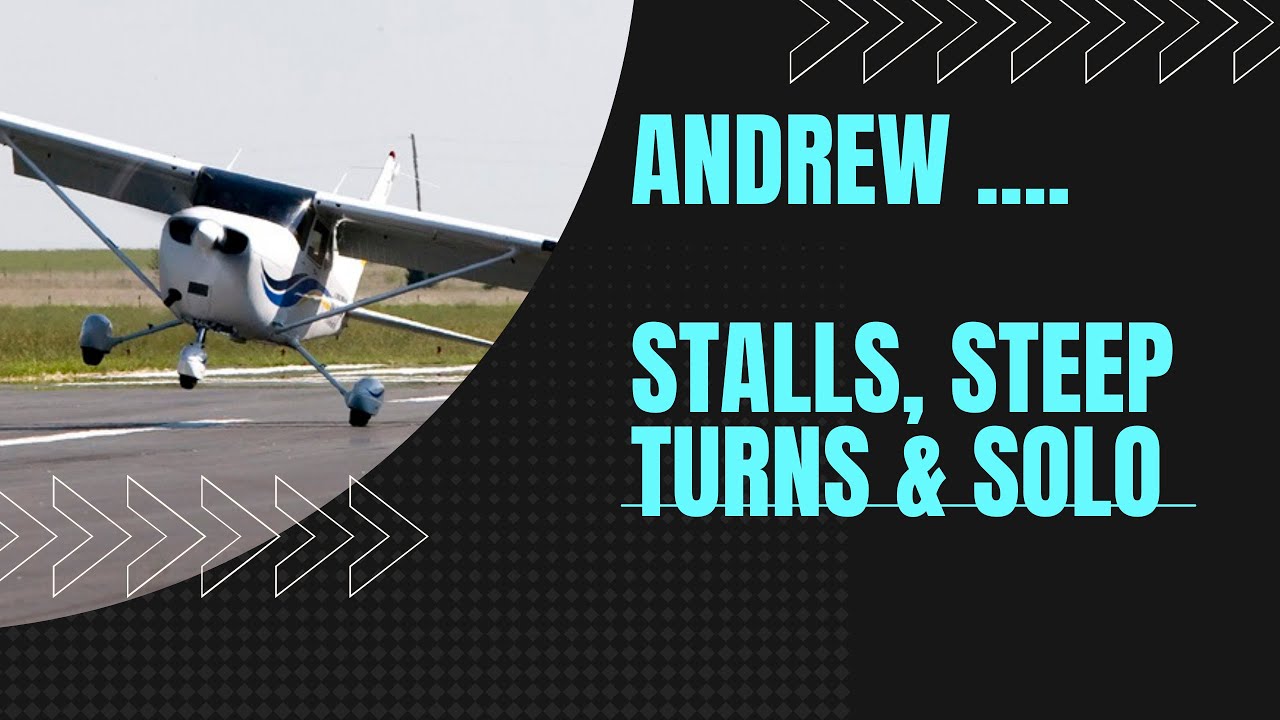 RECREATIONAL PILOT TRAINING - ANDREW STALLS AND STEEP TURNS - YouTube