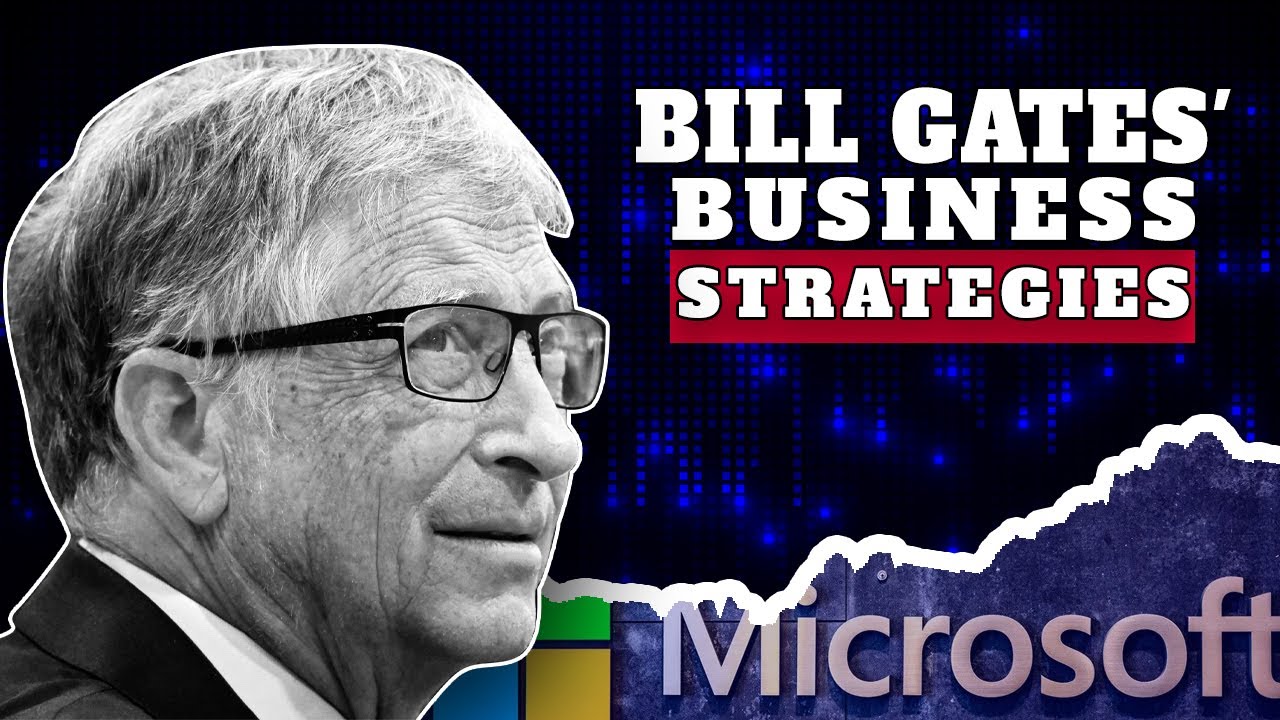 Unlocking Bill Gates' Game-Changing Business Strategies - YouTube