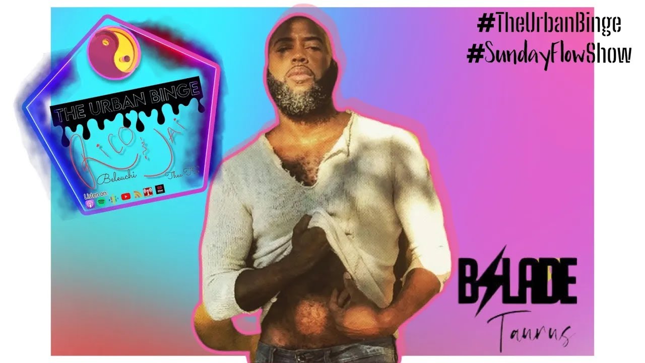 WOW B.Slade aka Tonéx "Gets Real" | Sunday Flow Show on The URBAN BiNGE ...