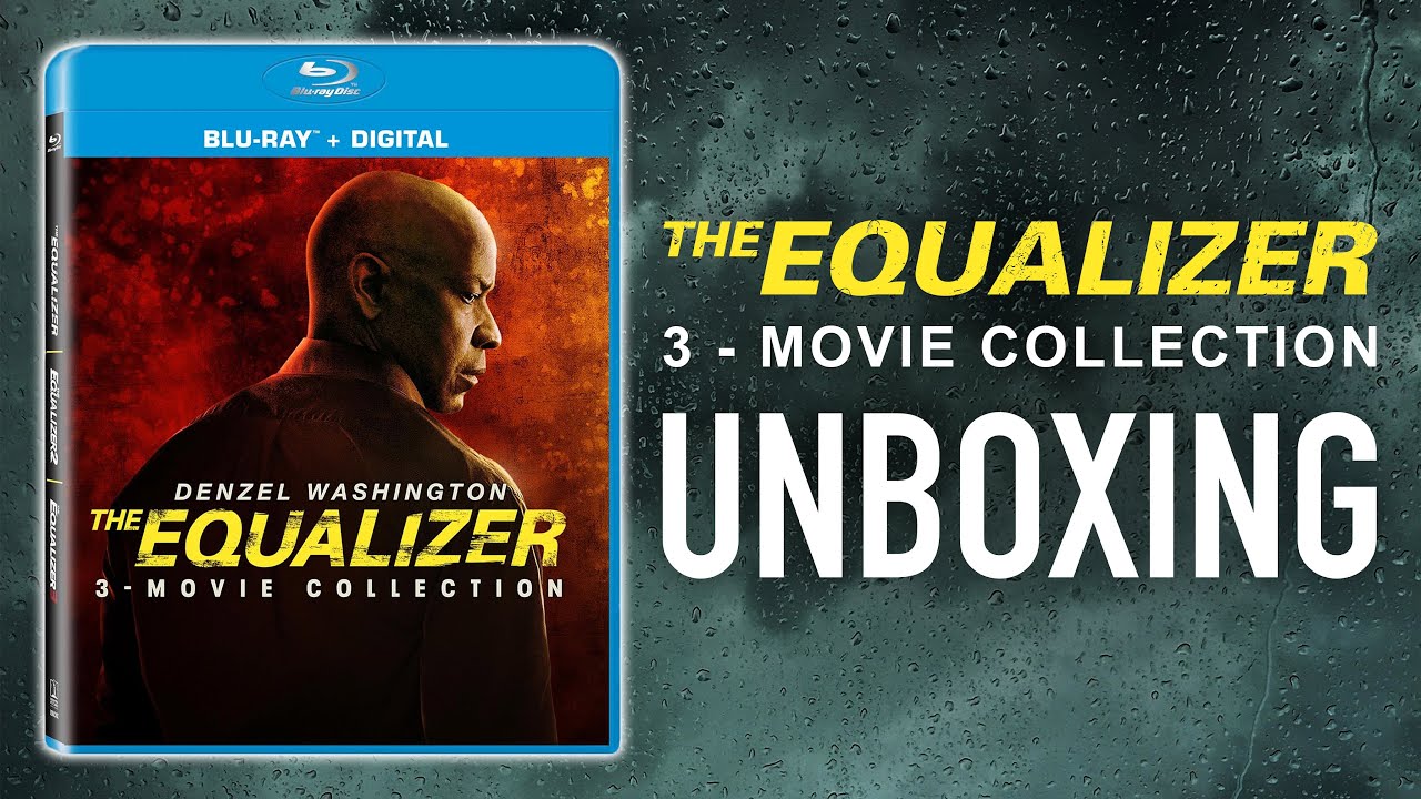 The Equalizer: 3 - Movie Collection | Blu-Ray Unboxing - YouTube