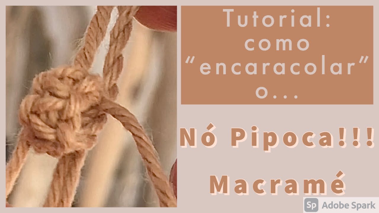 Tutorial: Nó Pipoca do Macramé (nó Macadamia ou Berry knot). # ...