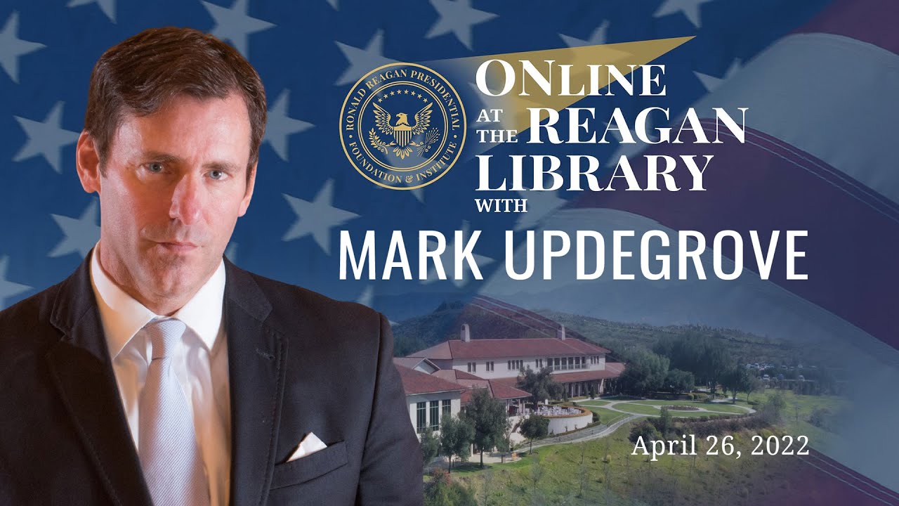 Online at the Reagan Library with Mark Updegrove - YouTube
