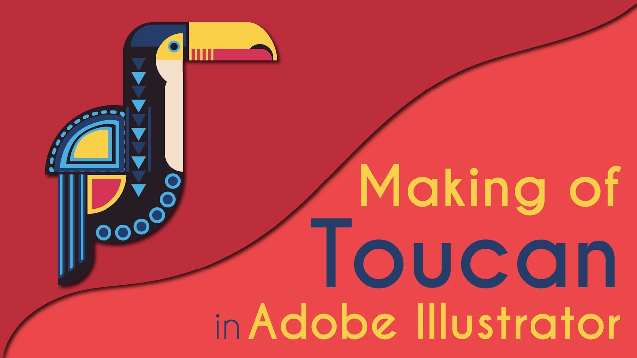 Making of Toucan in Adobe Illustrator - Detailed Tutorial - YouTube