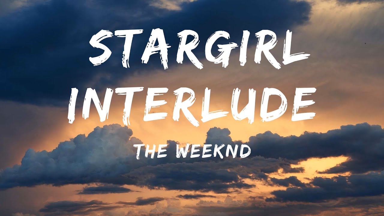 The Weeknd & Lana Del Rey - Stargirl Interlude (Lyrics) - Eslabon ...