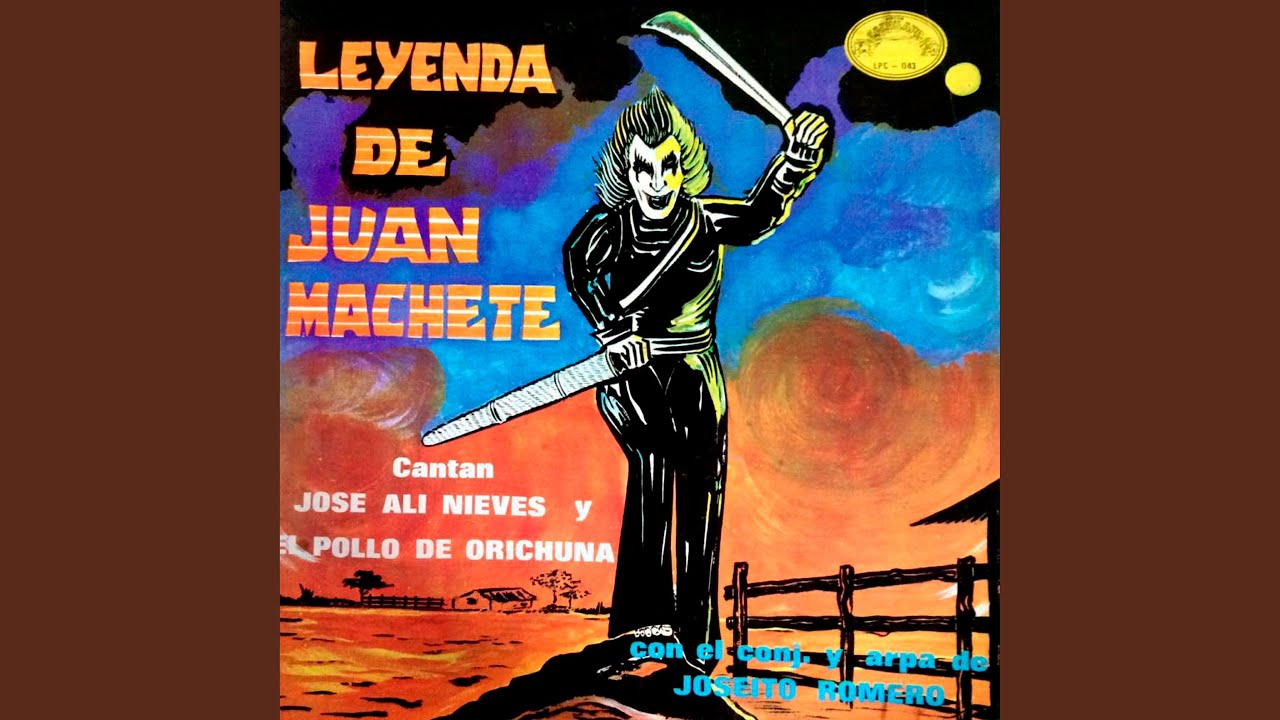 Leyenda De Juan Machete - YouTube