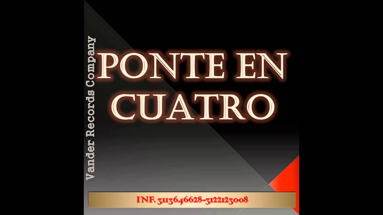 Ponte en Cuatro - YouTube