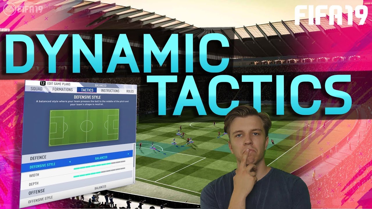 FIFA 20 & FIFA 19 DYNAMIC TACTICS EXPLAINED! | ALL INFORMATION about ...
