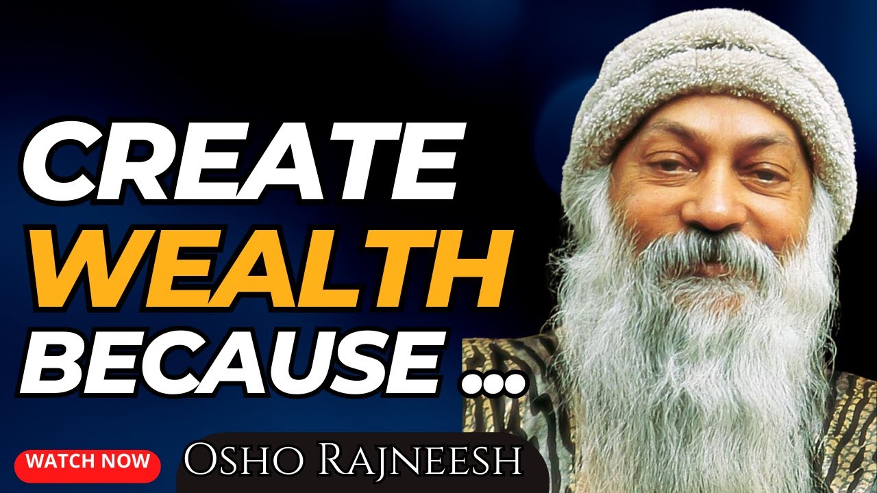 Osho Rajneesh | CREATE WEALTH BECAUSE | Best quotes about Creativity ...