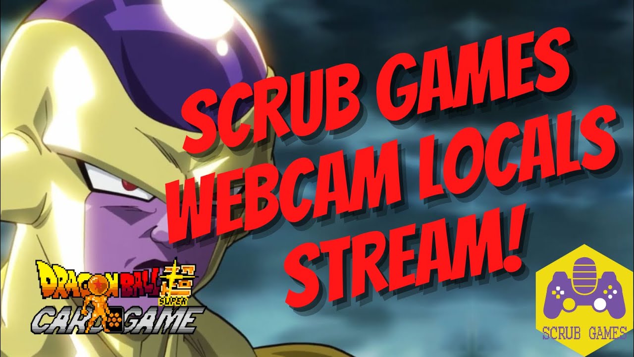 ScrubGames Webcam Locals Stream - Week 13 - (Frieza Burn) Dragon Ball ...