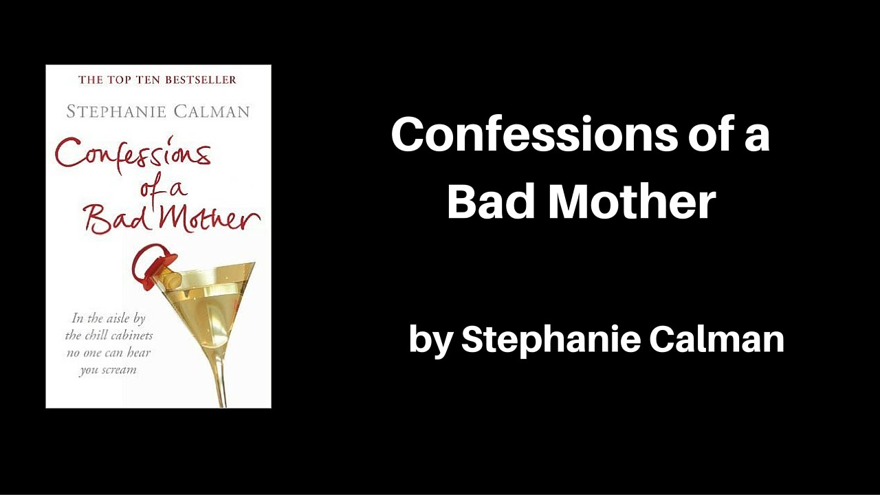 Confessions of a Bad Mother by Stephanie Calman - YouTube