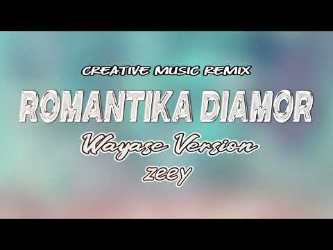ZEEY WAYASE ROMANTIKA DEAMOR