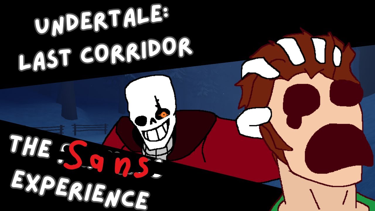 The sans Experience | Undertale: Last Corridor - Sins of The Past ...
