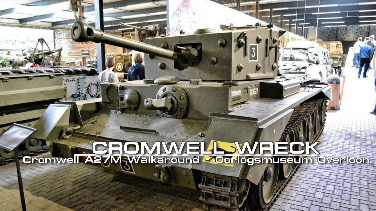 Cromwell A27M Walkaround - Oorlogsmuseum Overloon. - YouTube