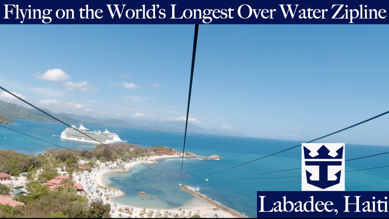 Mariner of the Seas | Day 3 | Labadee Haiti | World's Longest Zipline ...
