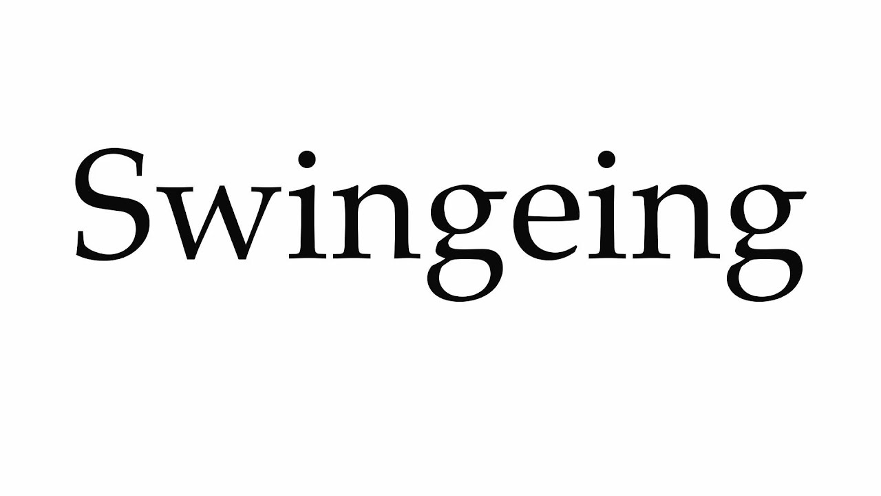 How to Pronounce Swingeing - YouTube