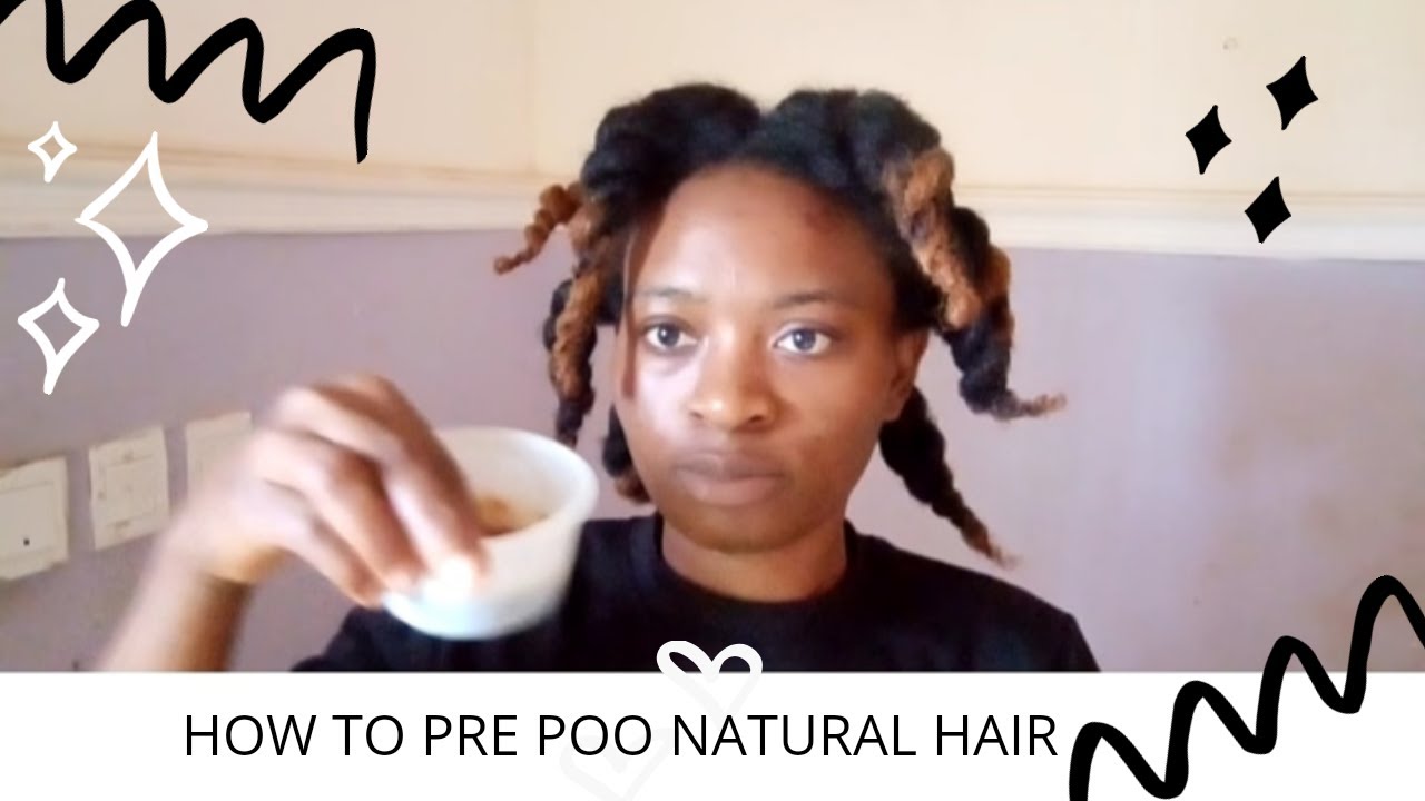 HOW TO PRE POO NATURAL HAIR. - YouTube