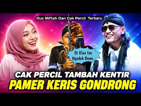 gus miftah & cak percil terbaru - tambah kentir bulan suro pamer keris gondrong