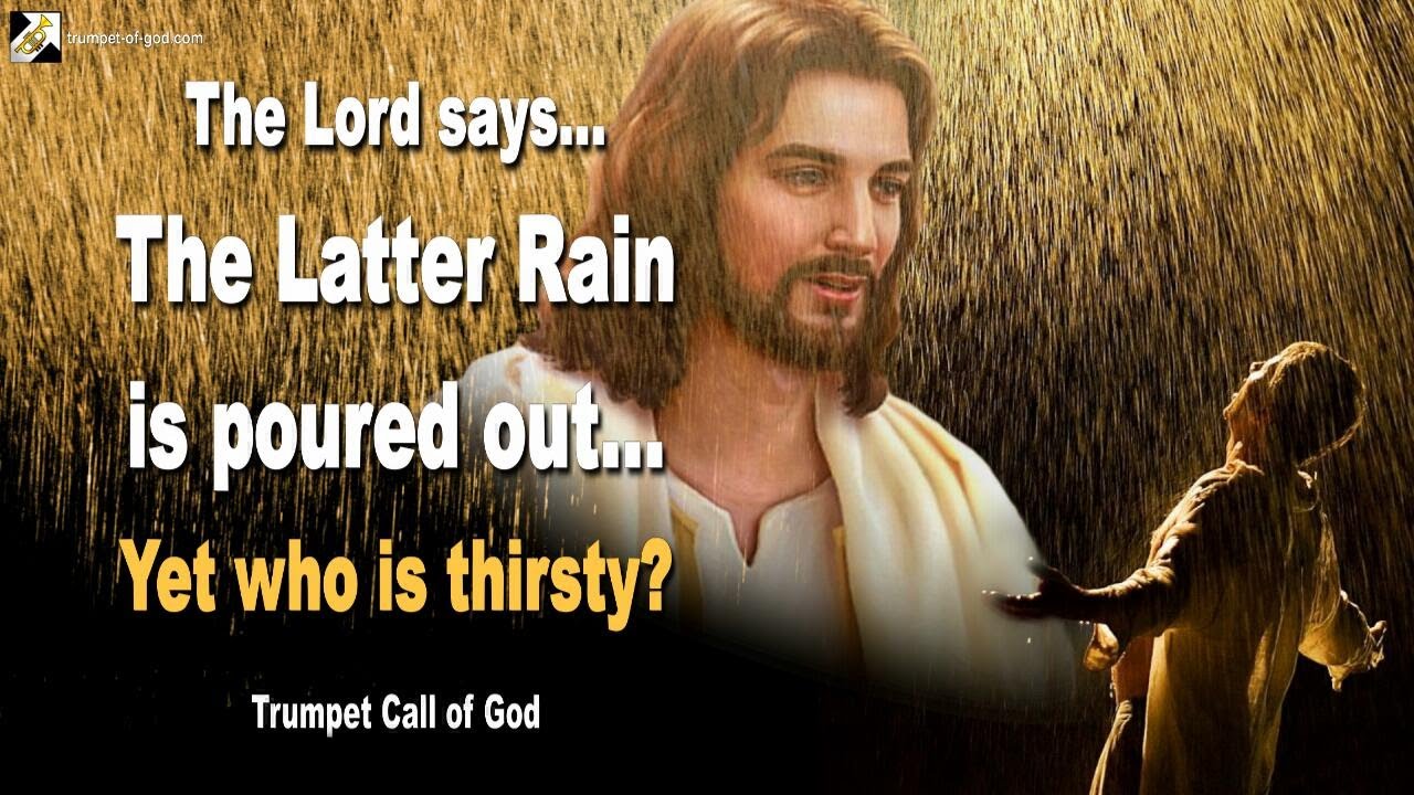Rhema Feb 10, 2024 🎺 The Latter Rain is poured out… Yet who is thirsty ...