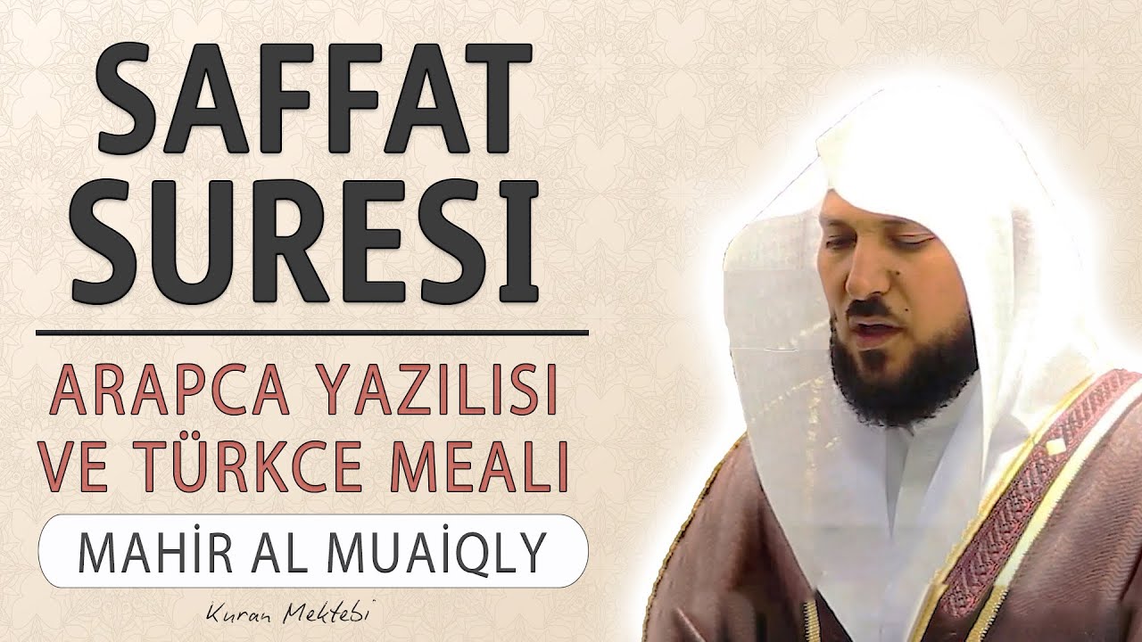 Saffat suresi anlamı dinle Mahir al Muaiqly (Saffat suresi arapça ...