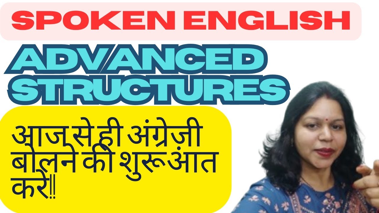 Learn about Spoken English related Advanced Structures | Part-1 | Golden Rules of Spoken English ...