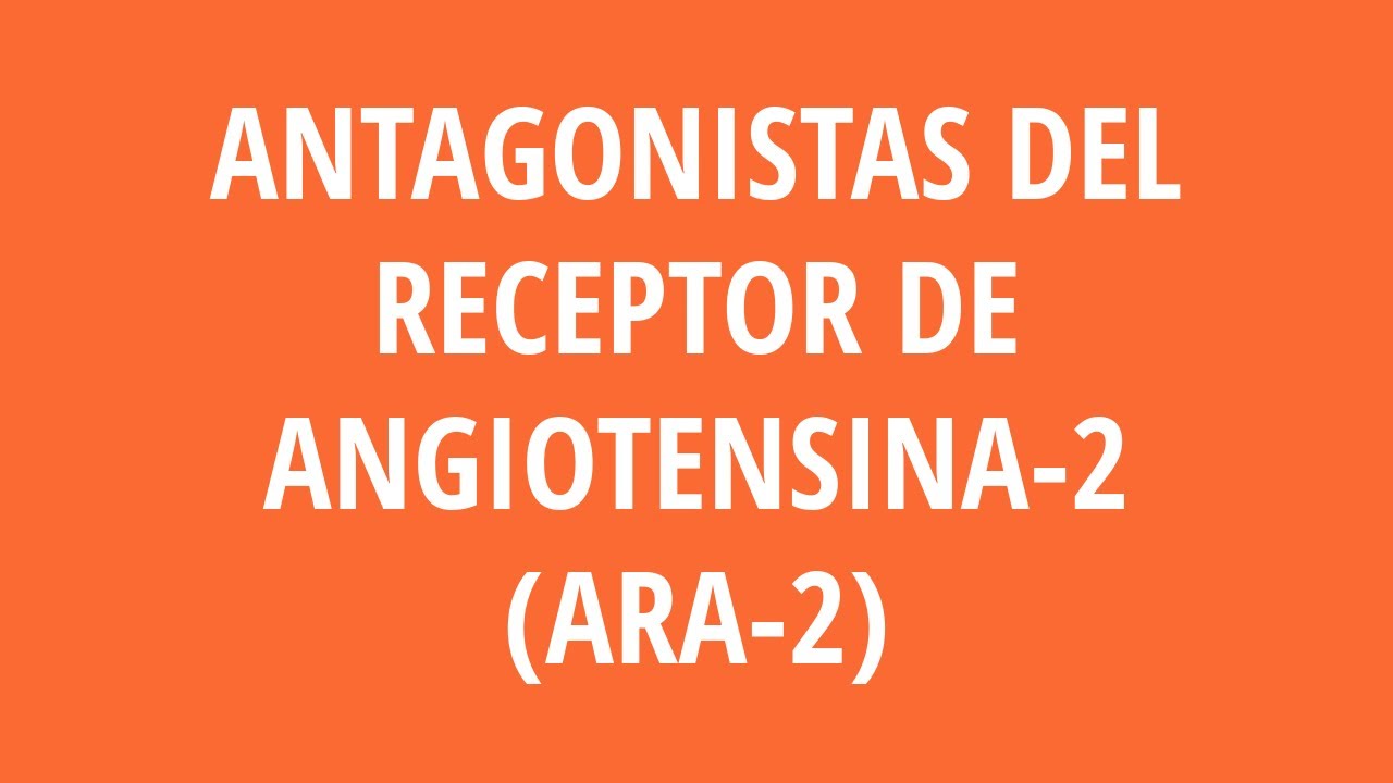 Antagonistas del receptor de angiotensina-2 (ARA-2) - YouTube