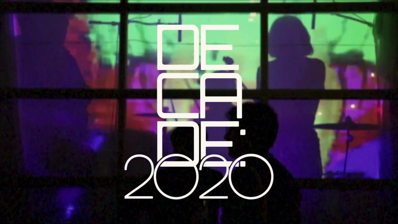 DECADE: 2020 (First Show) - YouTube
