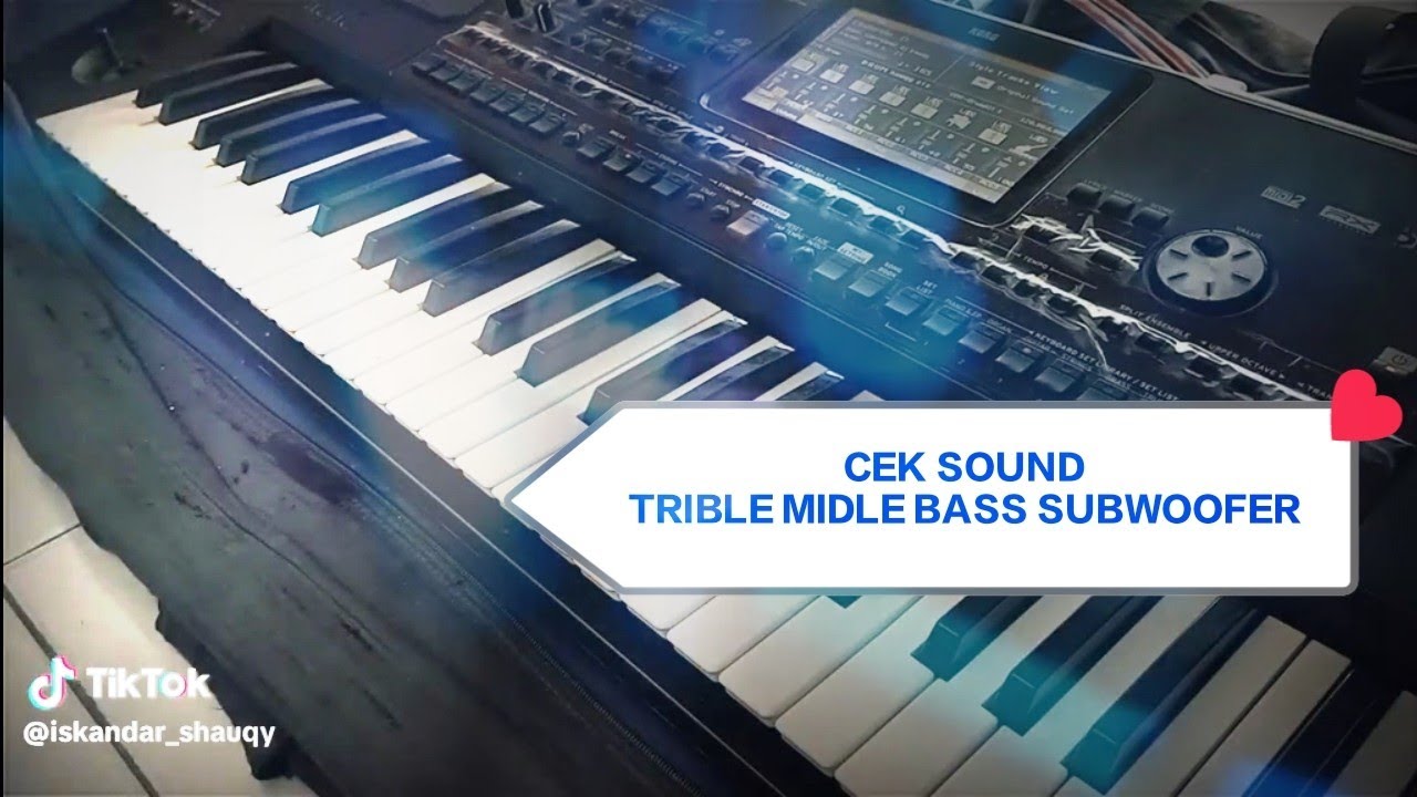 CEK SOUND || KENDANG KEYBOARD || TRIBLE MIDLE BASS SUBWOOFER AUDIO ...