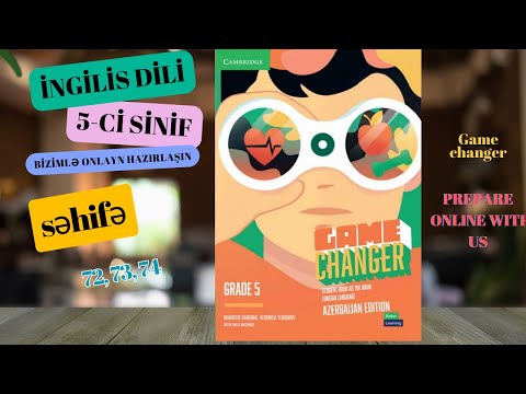 Game changer 5-cü Sinif  İngilis Dili  Səh. 72, 73, 74 / #language