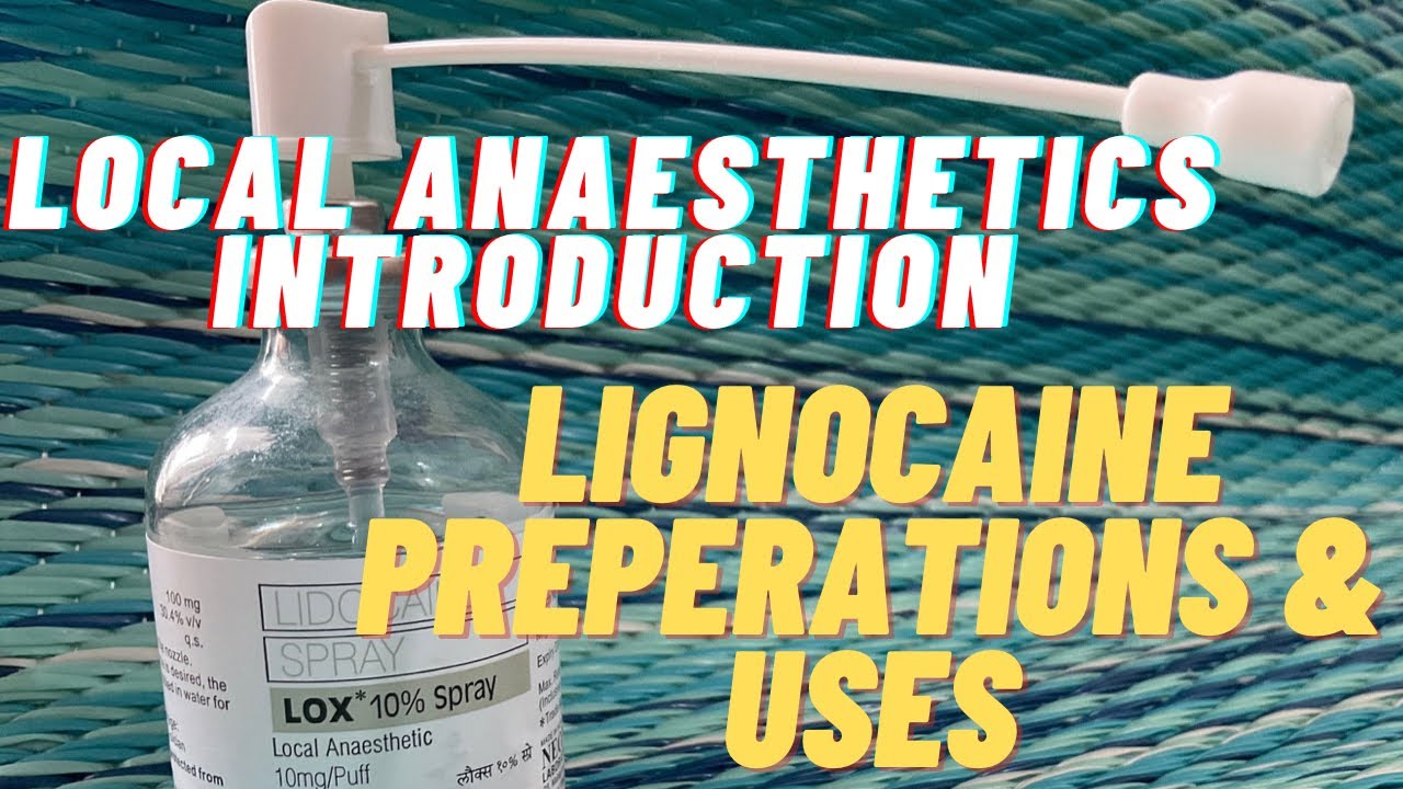 Local Anaesthetics | Lignocaine Preparations and uses - YouTube