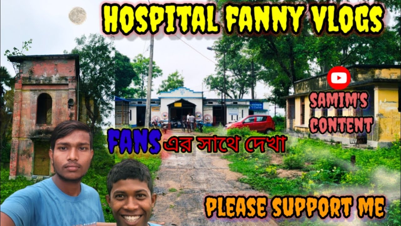 Hospital funny vlogs || Fans er Sathe dekha || Please support me @ Samim's Content - YouTube
